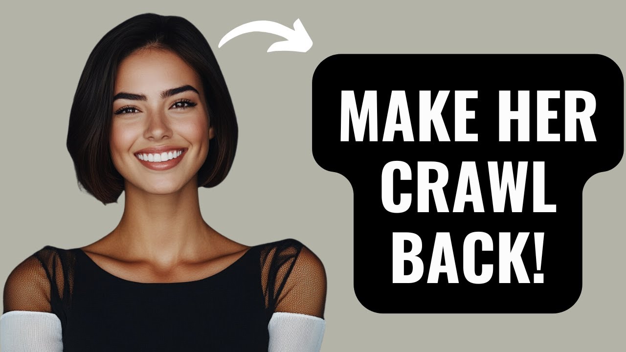 They Always Come Crawling Back – Here’s How to Make It Happen! - YouTube