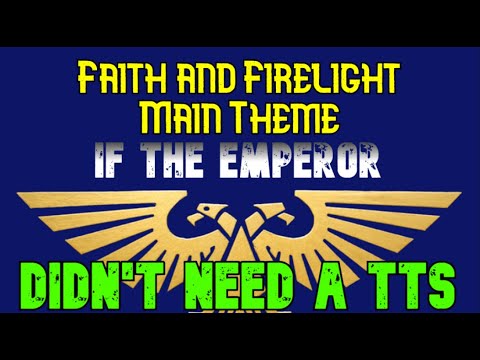 Faith and Firelight 40K Inspired OST: If the Emperor had a Text-to ...