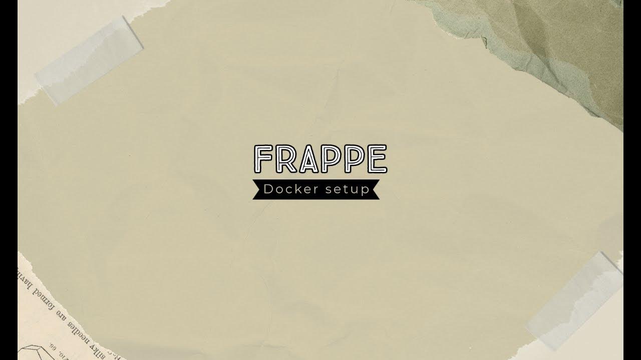 Quick frappe setup using docker - YouTube