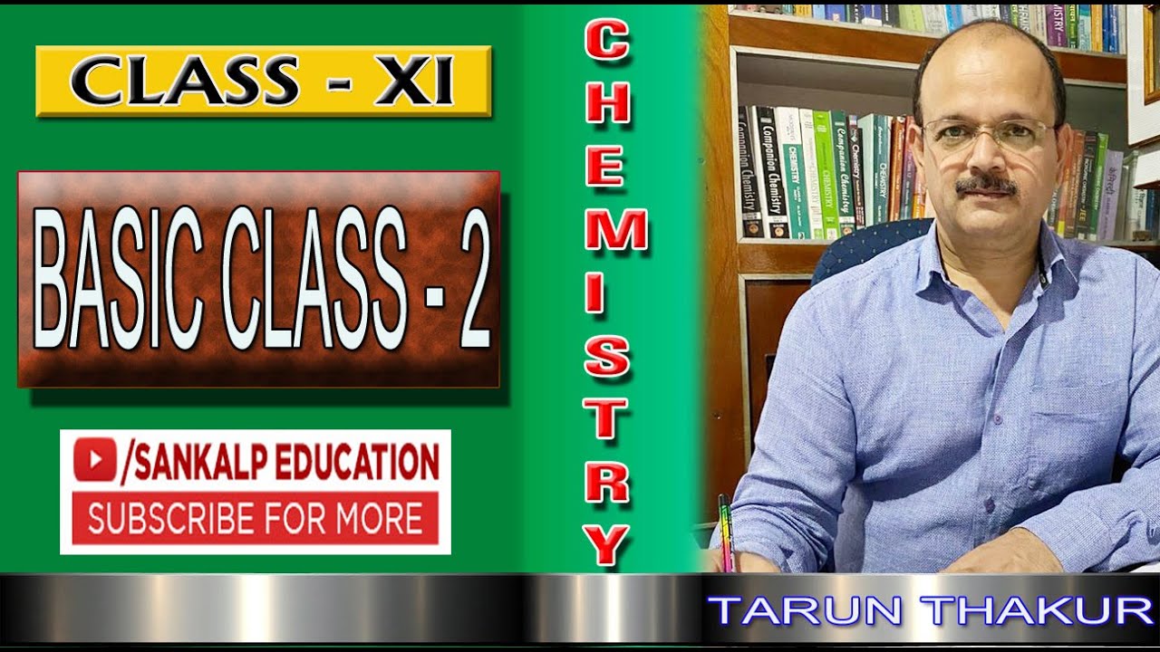 BASIC CHEMISTRY CLASS-2 FOR CLASS XI - YouTube