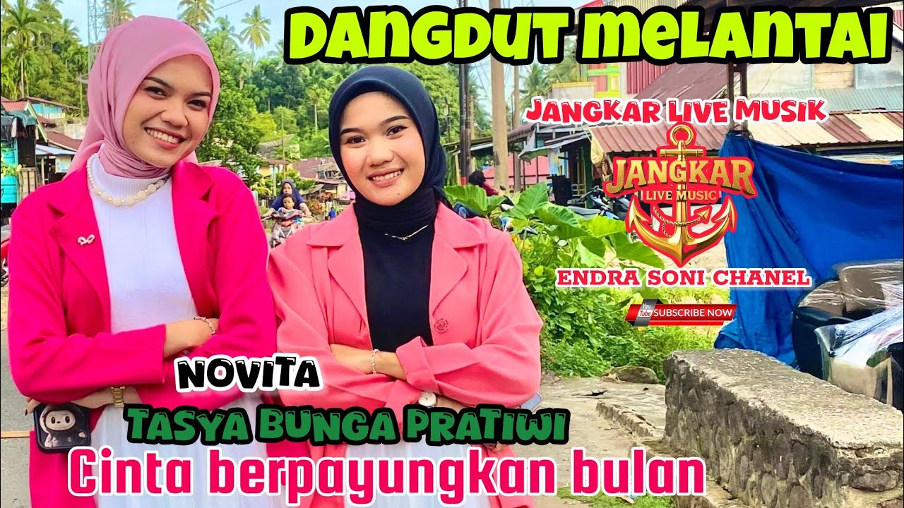 Tasya bunga Pratiwi||Novita||Cinta berpayungkan bulan||jangkar live ...