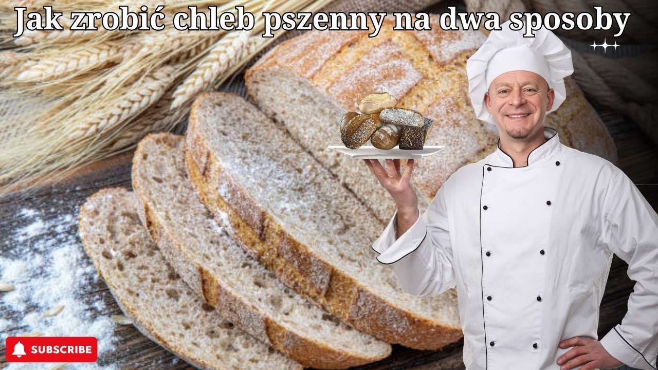 Jak zrobić chleb pszenny na dwa sposoby | filon4you - YouTube