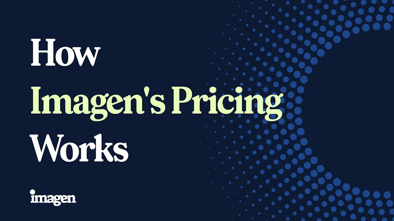 How Imagen's Pricing Works - YouTube