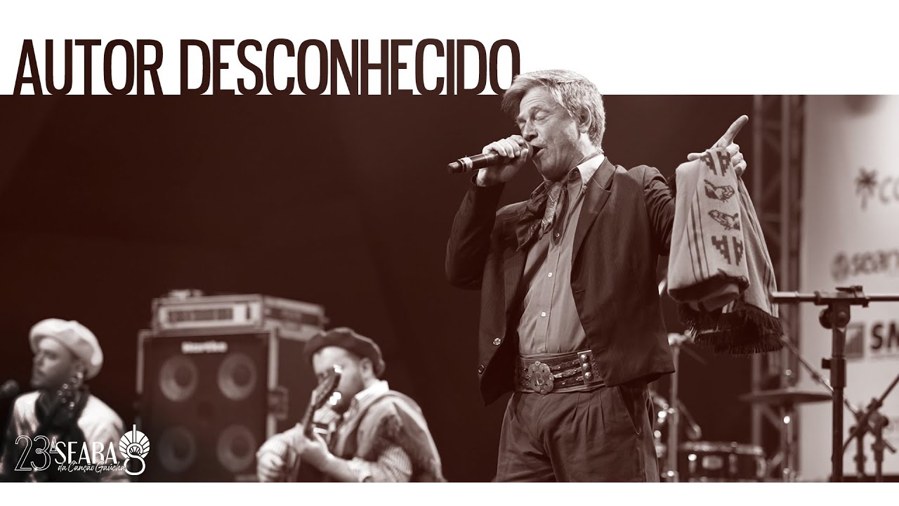 15 - Autor Desconhecido - 23ª Seara da Canção Gaúcha - YouTube