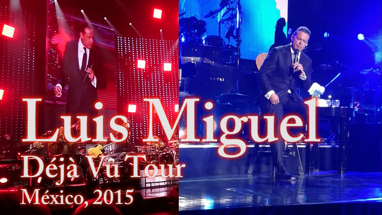 Luis Miguel - Que tú te vas (Déjà Vu Tour, 2015) - YouTube