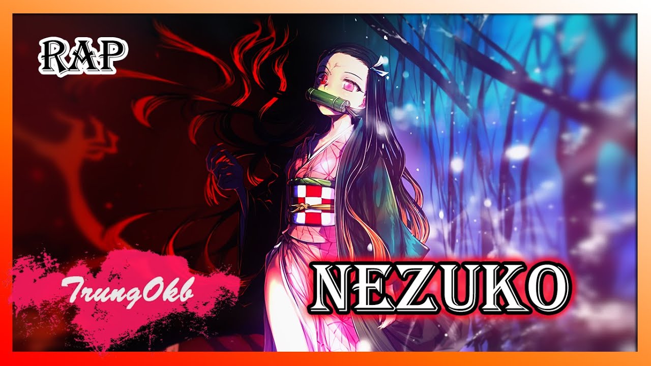 Rap Về Nezuko (Kimetsu No Yaiba) || TrungOkb - YouTube