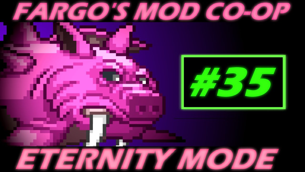 "Just Don't Get Hit" - Terraria Co-op - Fargo's Mod - Eternity Mode ...
