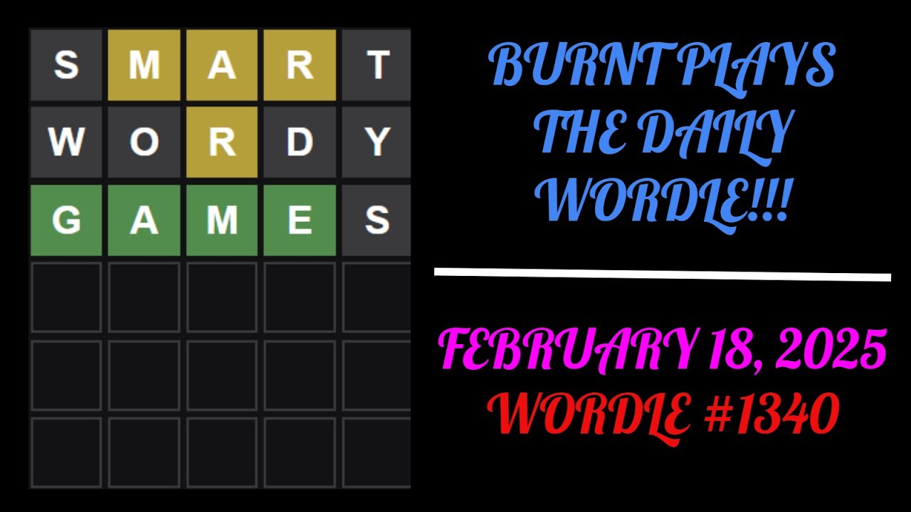Wordle of the Day for 2/18/2025 | Wordle #1340 | The Episode of Rants ...