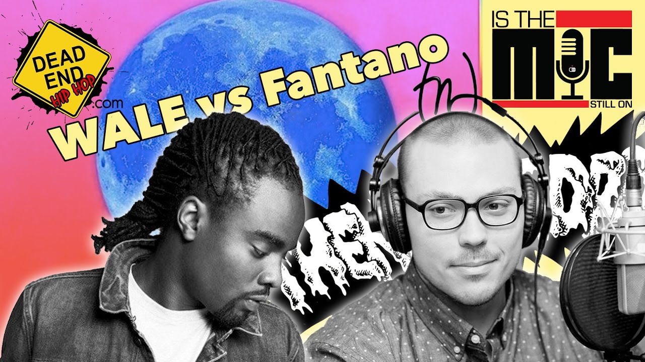 Wale vs Anthony Fantano (The Needle Drop) | Is The Mic Still On - YouTube