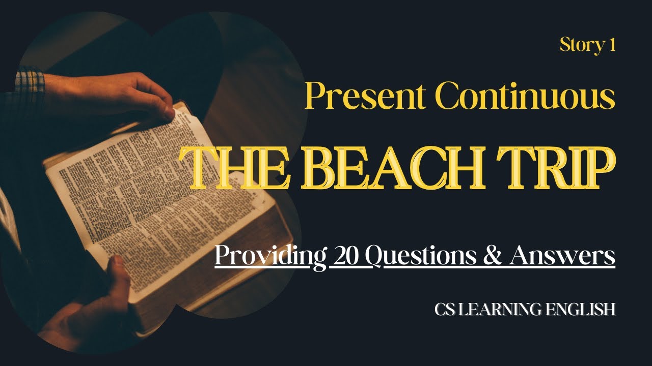 Story 1: The Beach Trip | Present Continuous Tense - YouTube