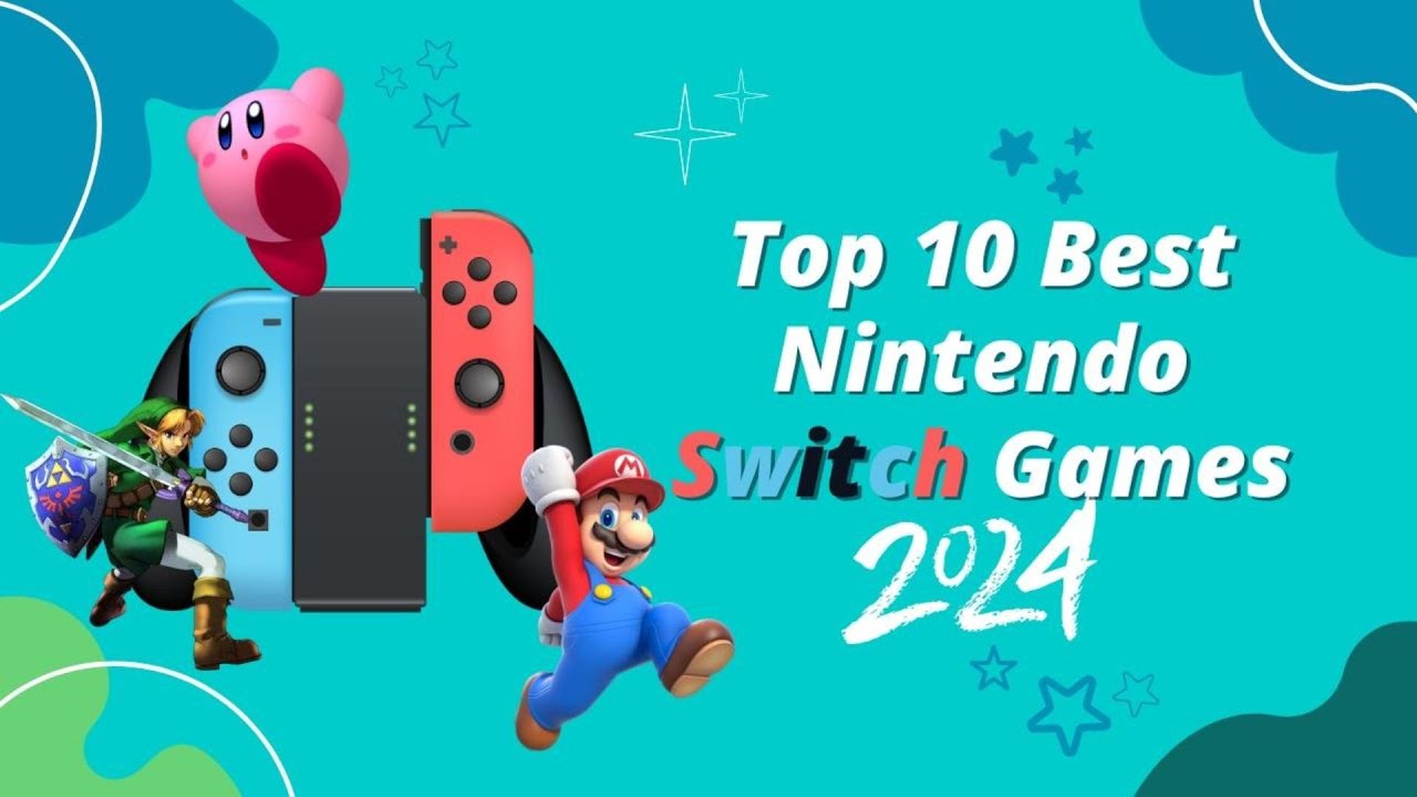 🎮 Top 10 Must-Have Nintendo Switch Games for 2024! 🔥 | Ultimate Switch ...
