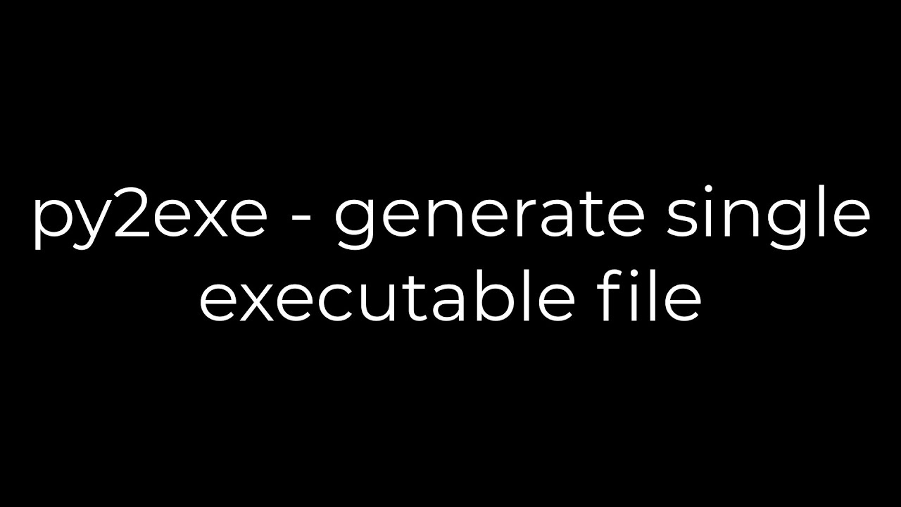 Python Py2exe Generate Single Executable File 5solution Youtube