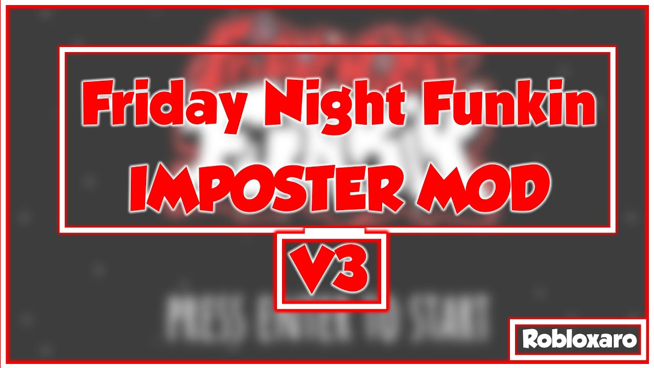 PLAYING FNF IMPOSTER MOD V3 - YouTube