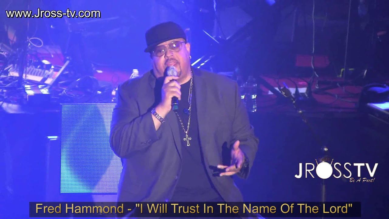 James Ross @ Fred Hammond - "I Will Trust In The Name Of The Lord ...