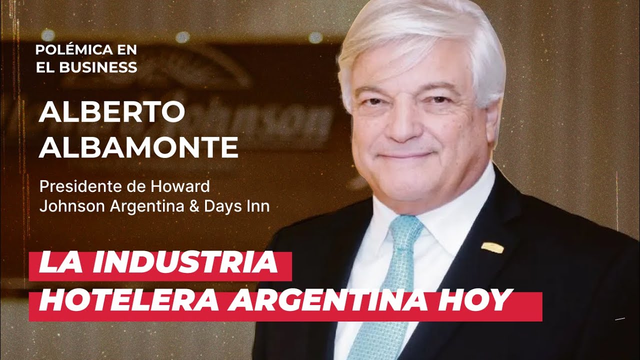 ALBERTO ALBAMONTE Presidente de Howard Johnson y Days Inn en POLÉMICA ...