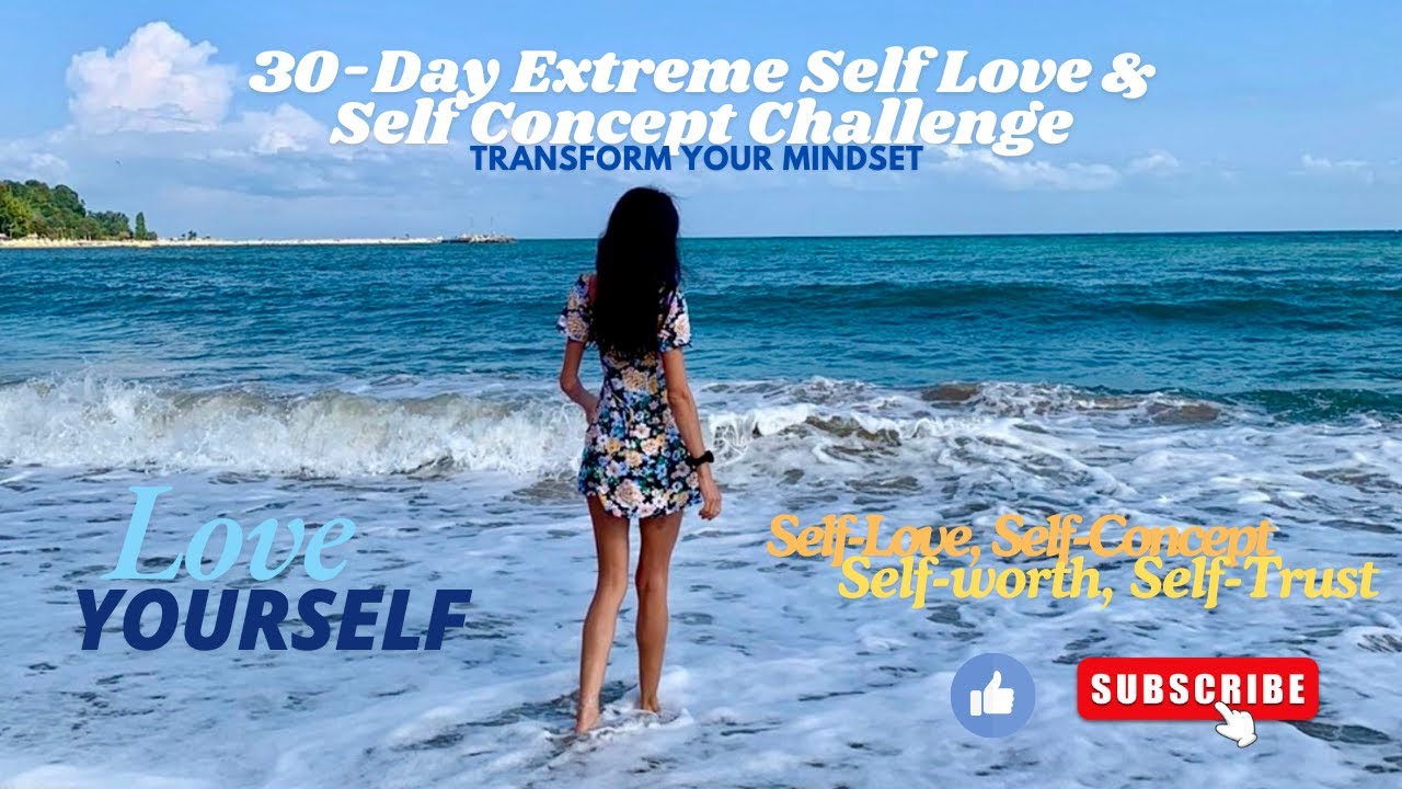 Day 29: Step into Self-Worth | Extreme Self-Love | 30 Day Self Concept ...