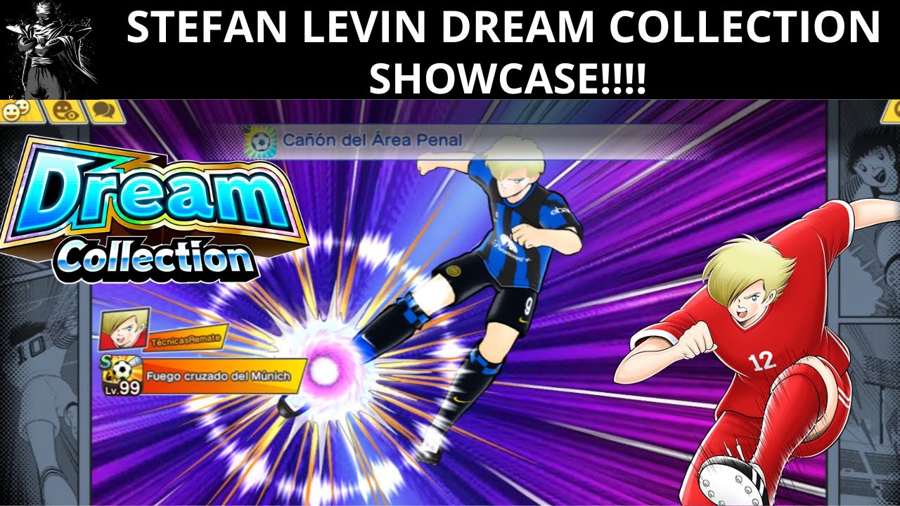 STEFAN LEVIN DREAM COLLECTION SHOWCASE!! - Captain Tsubasa Dream Team ...