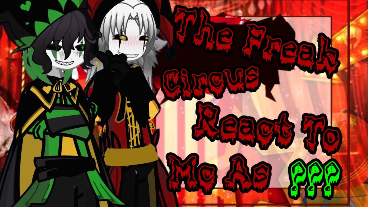 The Freak Circus React To MC As A Circus Performance•|TFC|•|2.0|• - YouTube