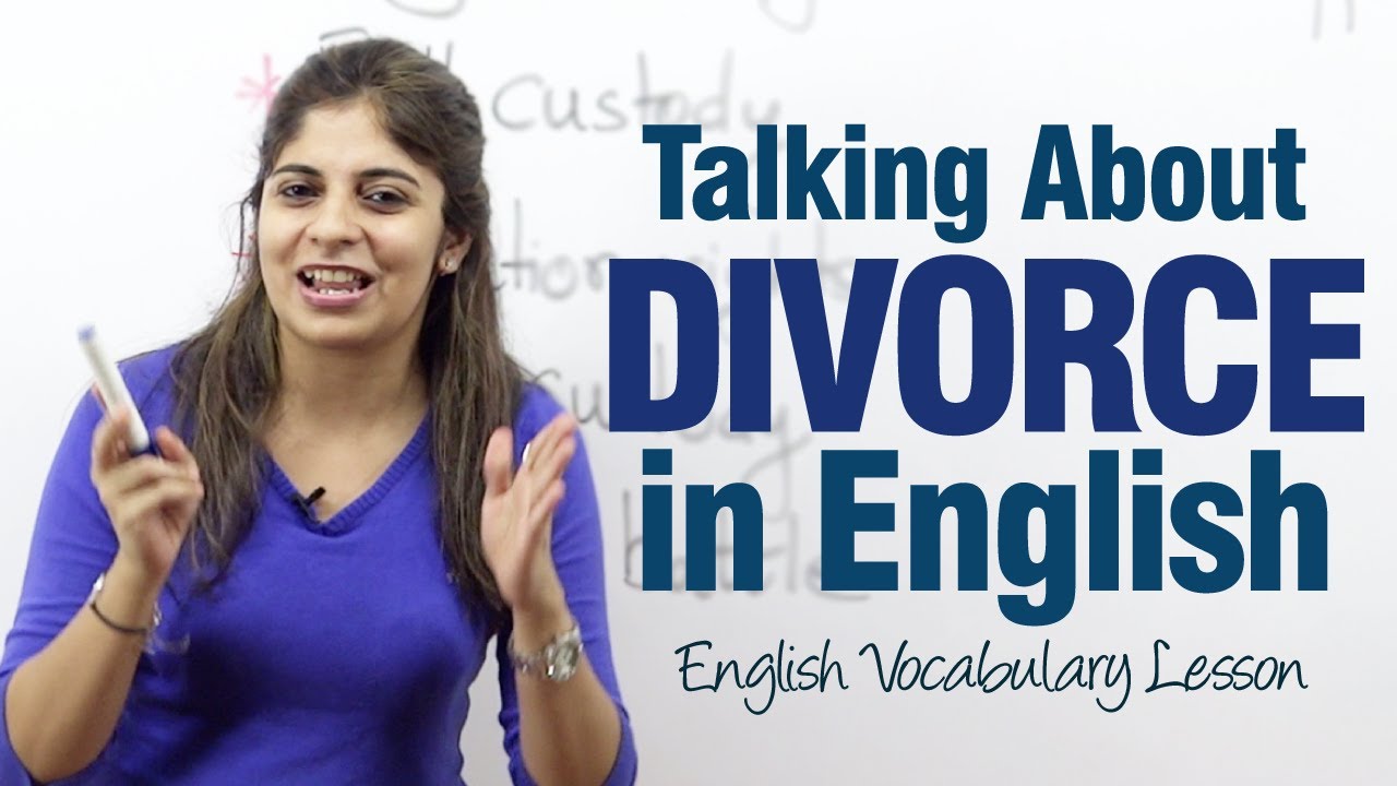 Speaking about a divorce in English - Advanced English Lesson ( ESL ...