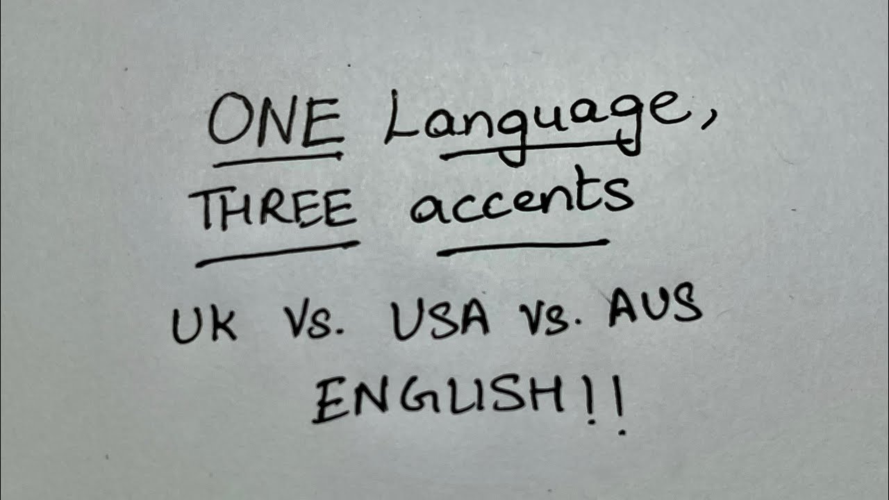 ONE Language, THREE accents - UK vs. USA vs. AUS English! - YouTube