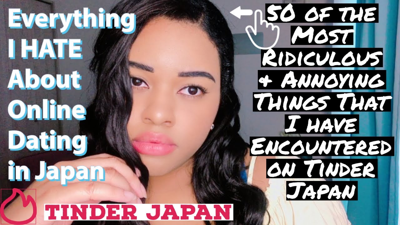 50 Things I HATE About Tinder Japan Online Dating In Japan My Personal 50-things-i-hate-about-tinder-japan-online-dating-in-japan-my-personal