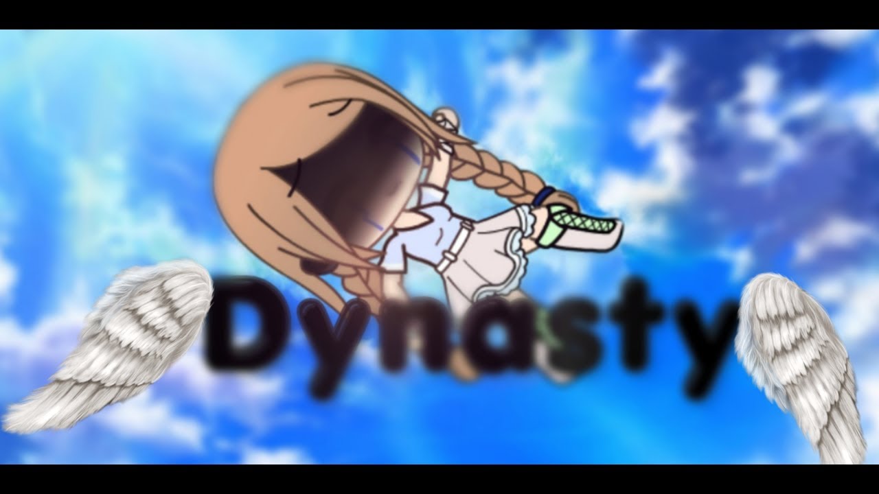 Dynasty Gacha Life GLMV - YouTube