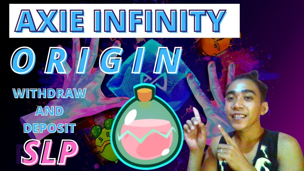 HOW TO WITHDRAW AND DEPOSIT SLP IN AXIE INFINITY ORIGIN V3?? - YouTube