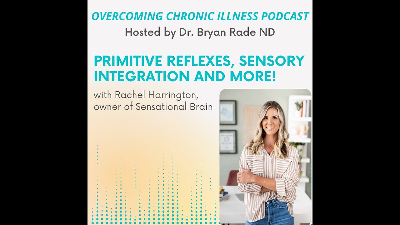 “Primitive Reflexes, Sensory Integration and More!” with Rachel ...