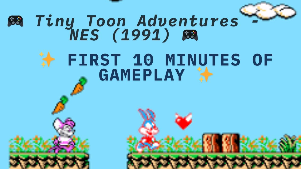 Tiny Toon Adventures - NES (1991) FIRST 10 MINUTES OF GAMEPLAY # ...
