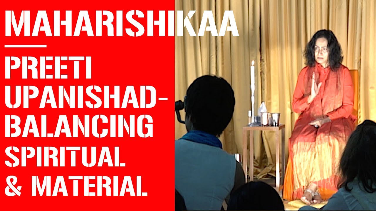 Maharishikaa | Spiritual and Material - the balance | Preeti Upanishad ...