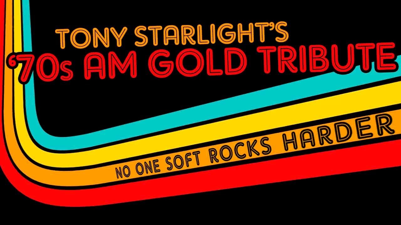 Tony Starlight AM Gold 70s Soft Rock Tribute - YouTube