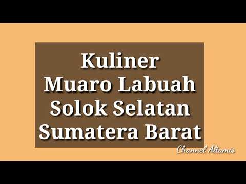 KULINER KHAS MUARO LABUAH SOLOK SELATAN