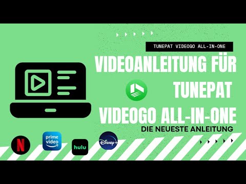Anleitung von TunePat VideoGo All-In-One | Mehre beliebte unterstützte ...