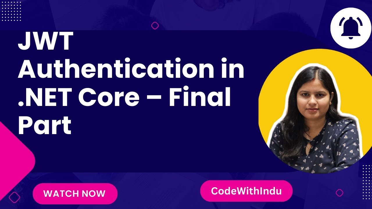 JWT Authentication in .NET Core – Final Part (Part 3) 🚀 (2026) - YouTube