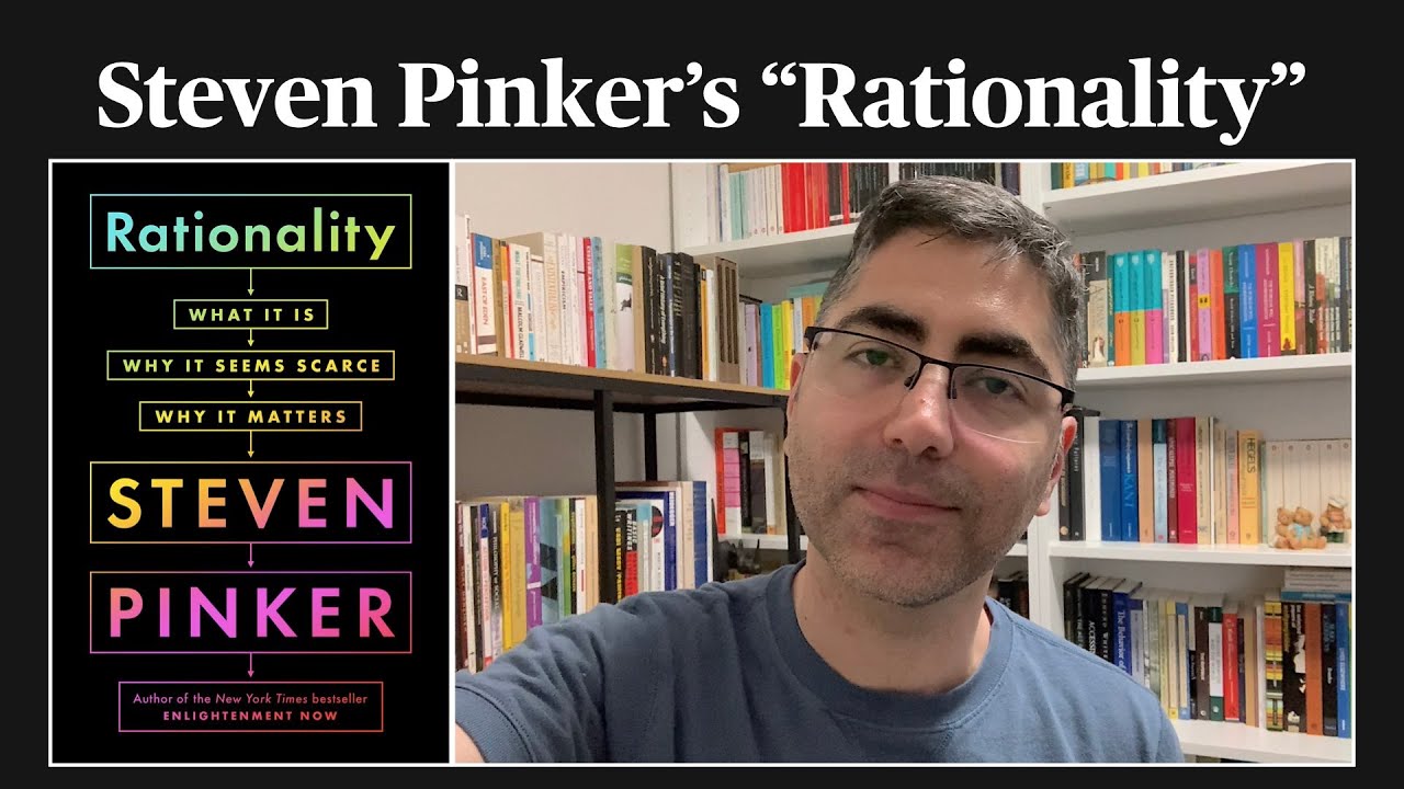 Steven Pinker's "Rationality" | Book Review - YouTube