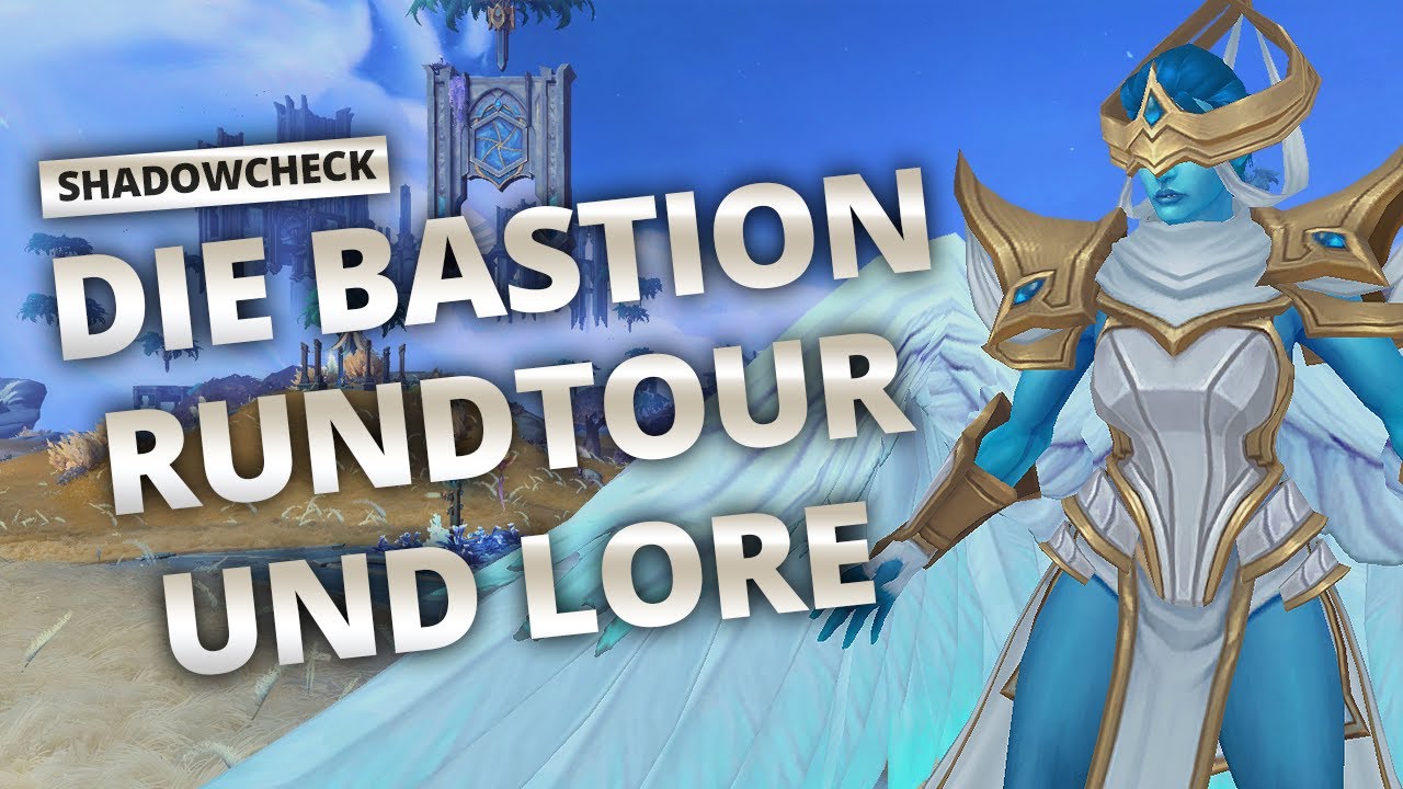 Shadowcheck - Die Bastion: Rundtour & Lore | World of Warcraft - YouTube