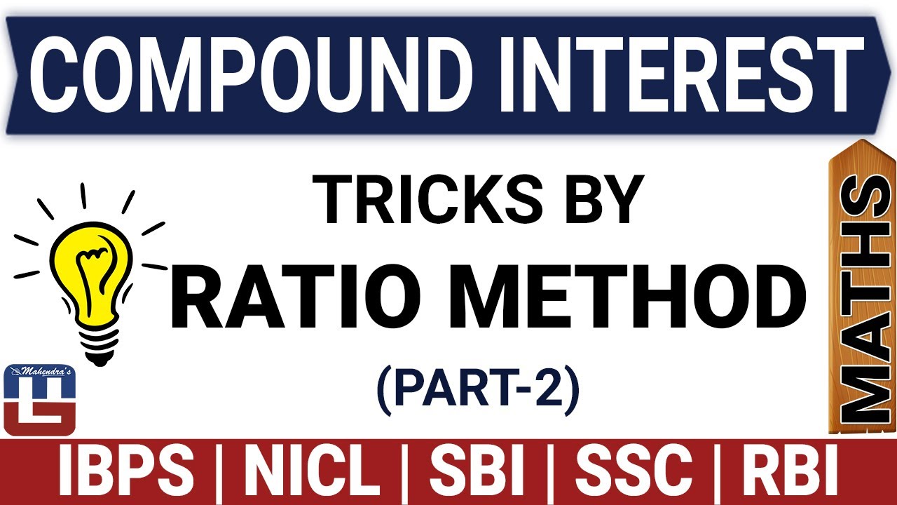 COMPOUND INTEREST TRICKS BY RATIO METHOD | PART 2 | MATHS | SSC ...