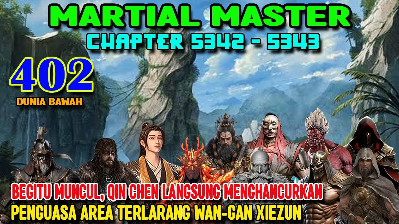 Martial Master 402 Chapter 5342-5343 Penguasa Area Terlarang Wan Gan ...
