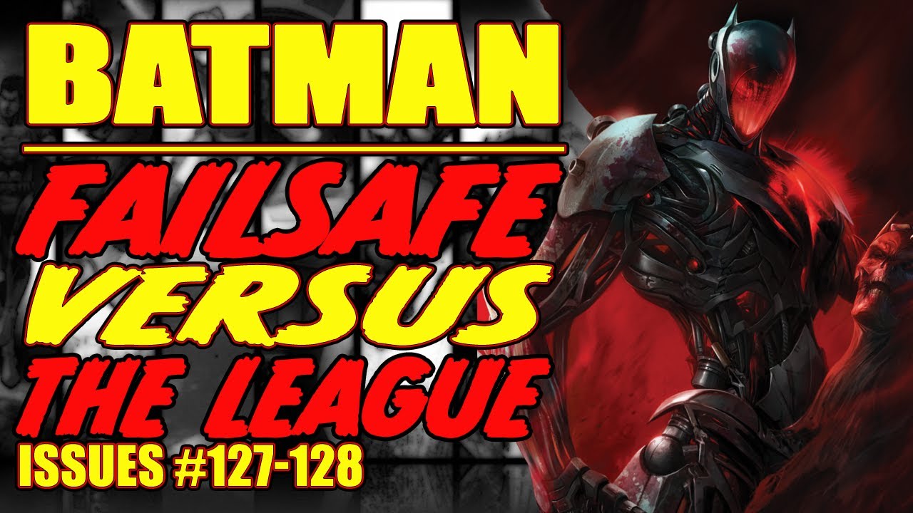 Batman || Failsafe VS. The Justice League || (issue 127-28, 2022) - YouTube