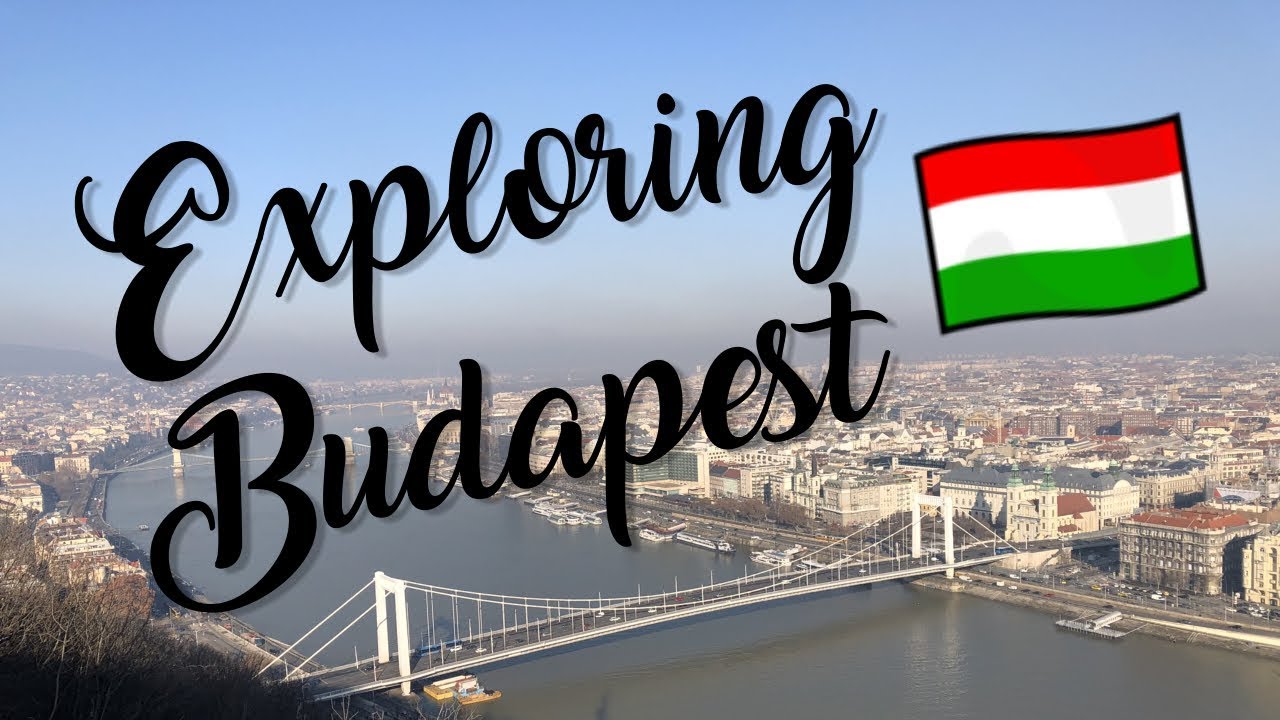 Exploring Budapest, Hungary - Travel Shenanigans & Vlog - YouTube