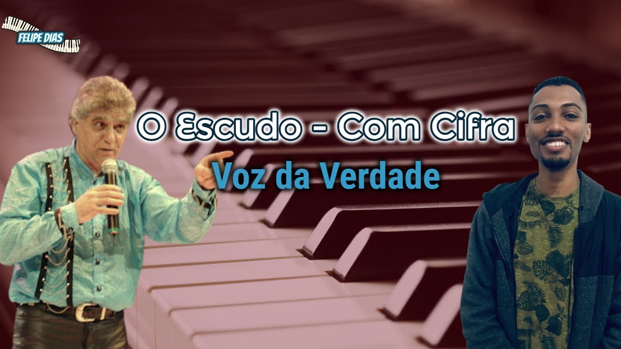 O escudo - Voz da Verdade - Com cifra para teclado - como tocar o ...