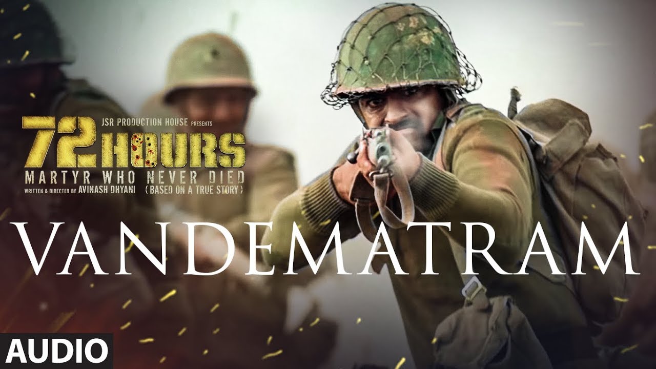 72 HOURS: Vandematram Full Audio | Sukhwinder Singh, Anupriya ...