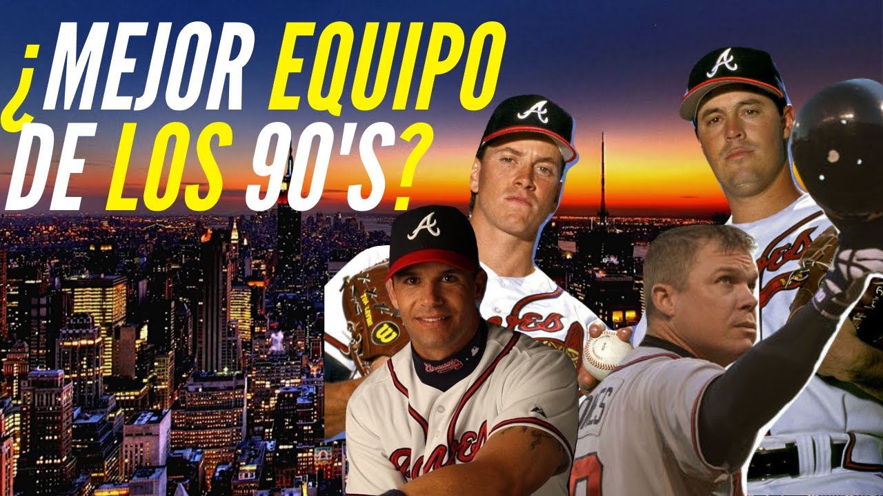 Bravos de Atlanta🪓: TODOS ESTRELLAS desde 1990 (Beisbol de Grandes ...