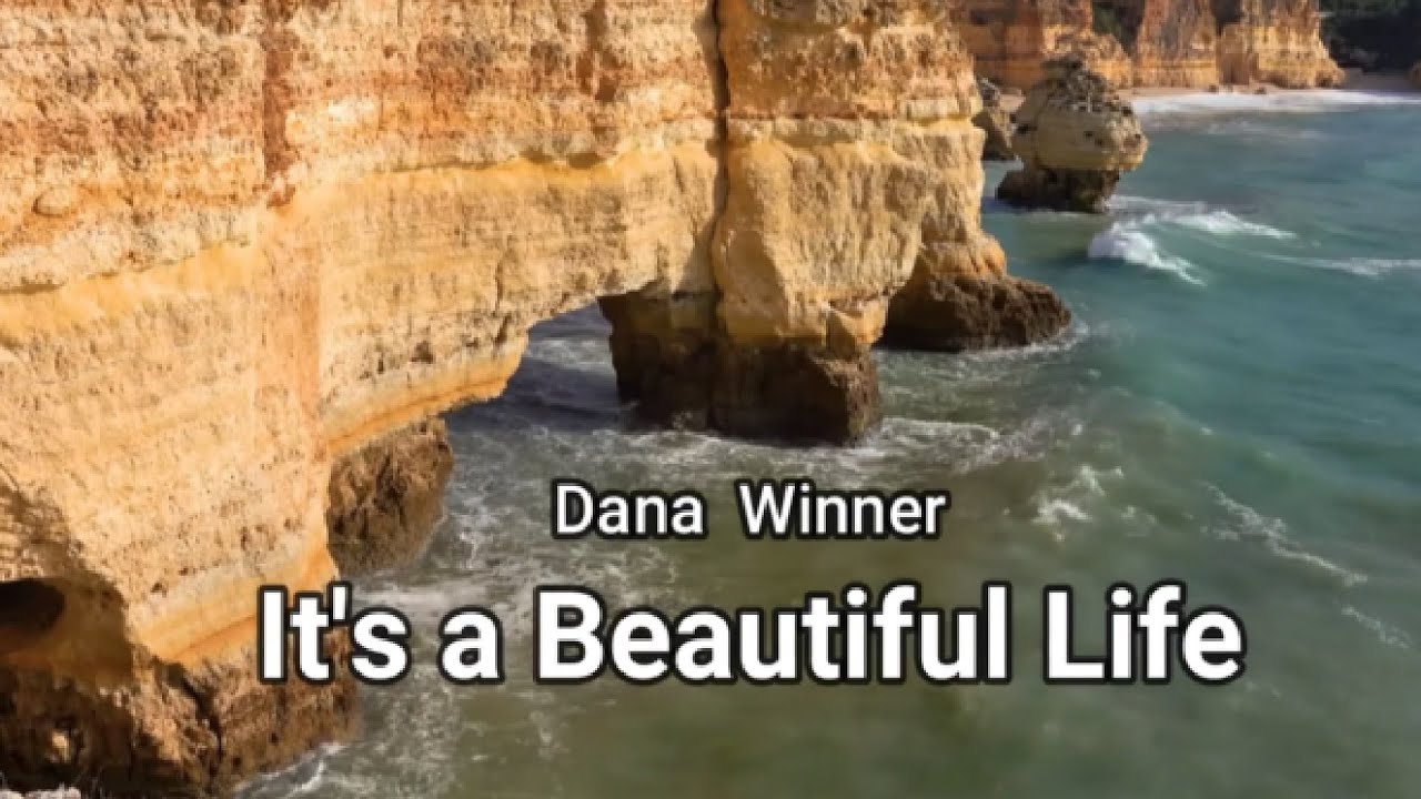 It's a Beautiful Life (Dana Winner Lyrics), #It's_a_Beautiful_Life ...