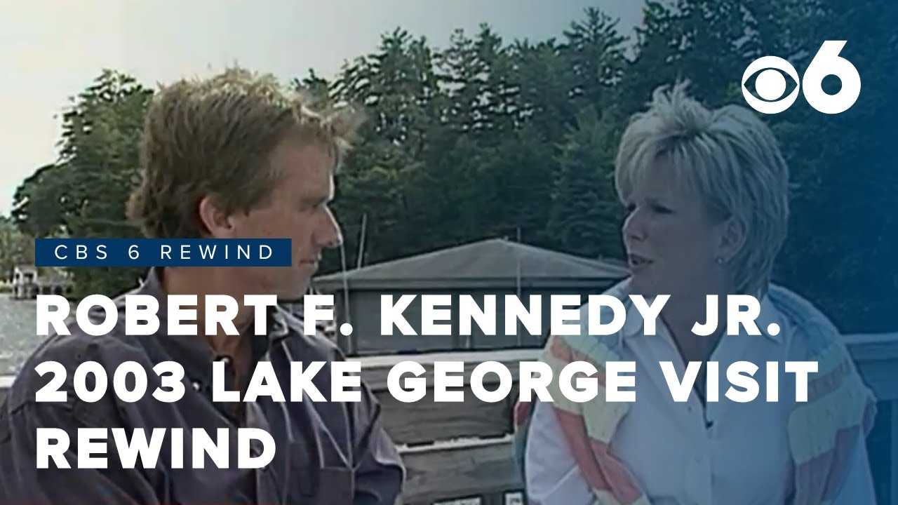 RFK Jr.'s 2003 Lake George visit echoes in today's environmental ...