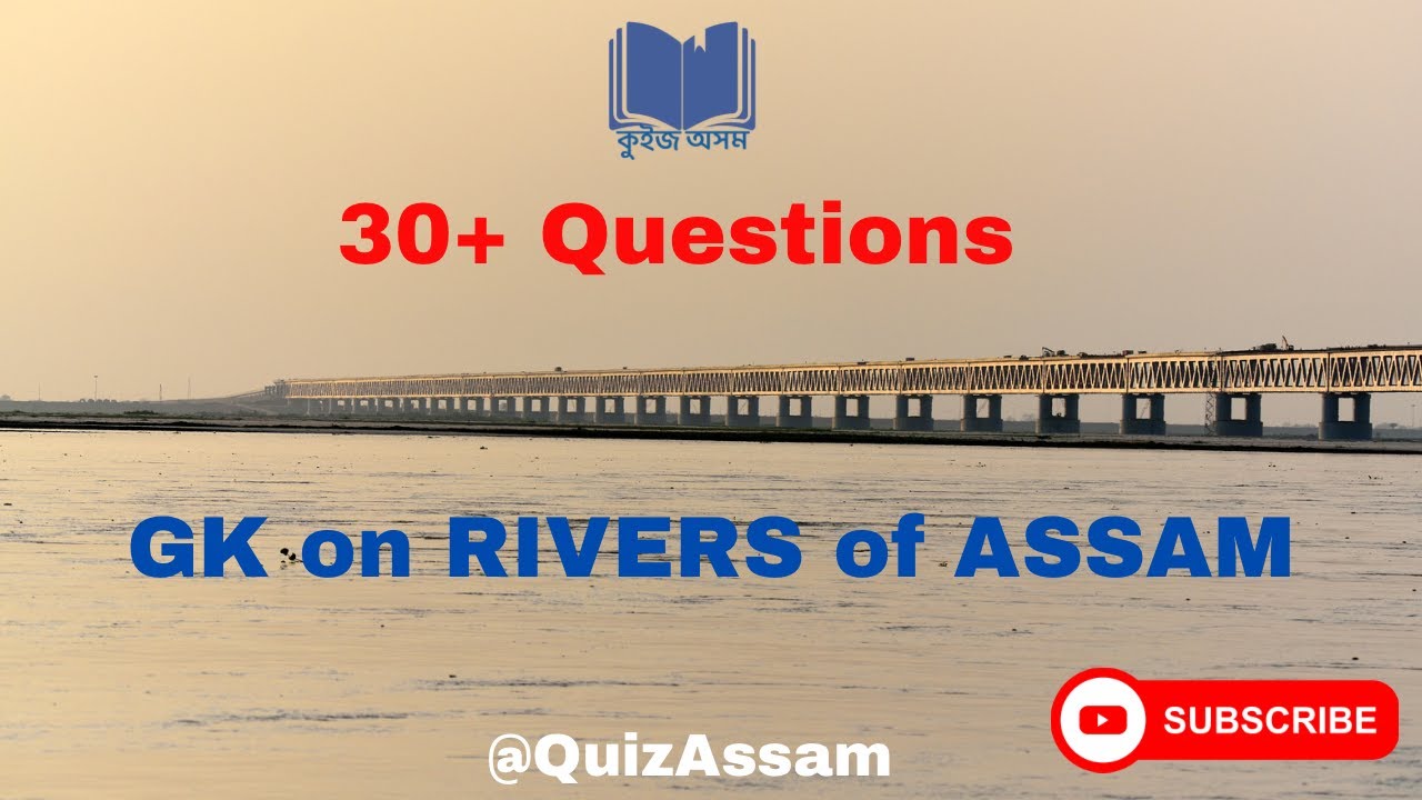 General Knowledge on Rivers of Assam #AssamRivers #Brahmaputra # ...