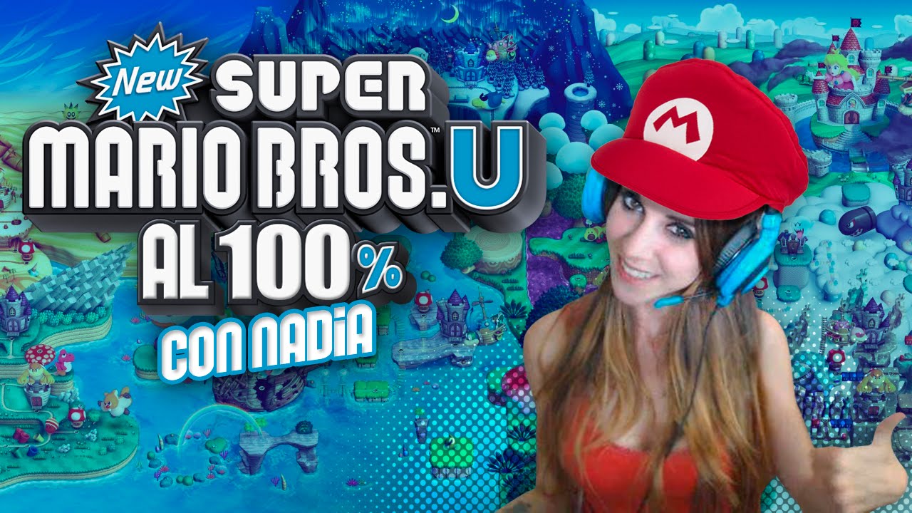New Super Mario Bros U 100% con Nadia - YouTube