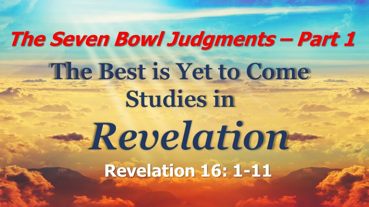 27 The Seven Bowl Judgments Part 1 - YouTube