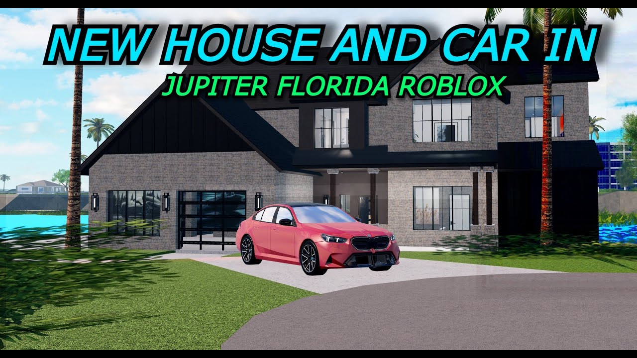 NEW HOUSE AND CAR! in Jupiter Florida🌴 Roblox - YouTube