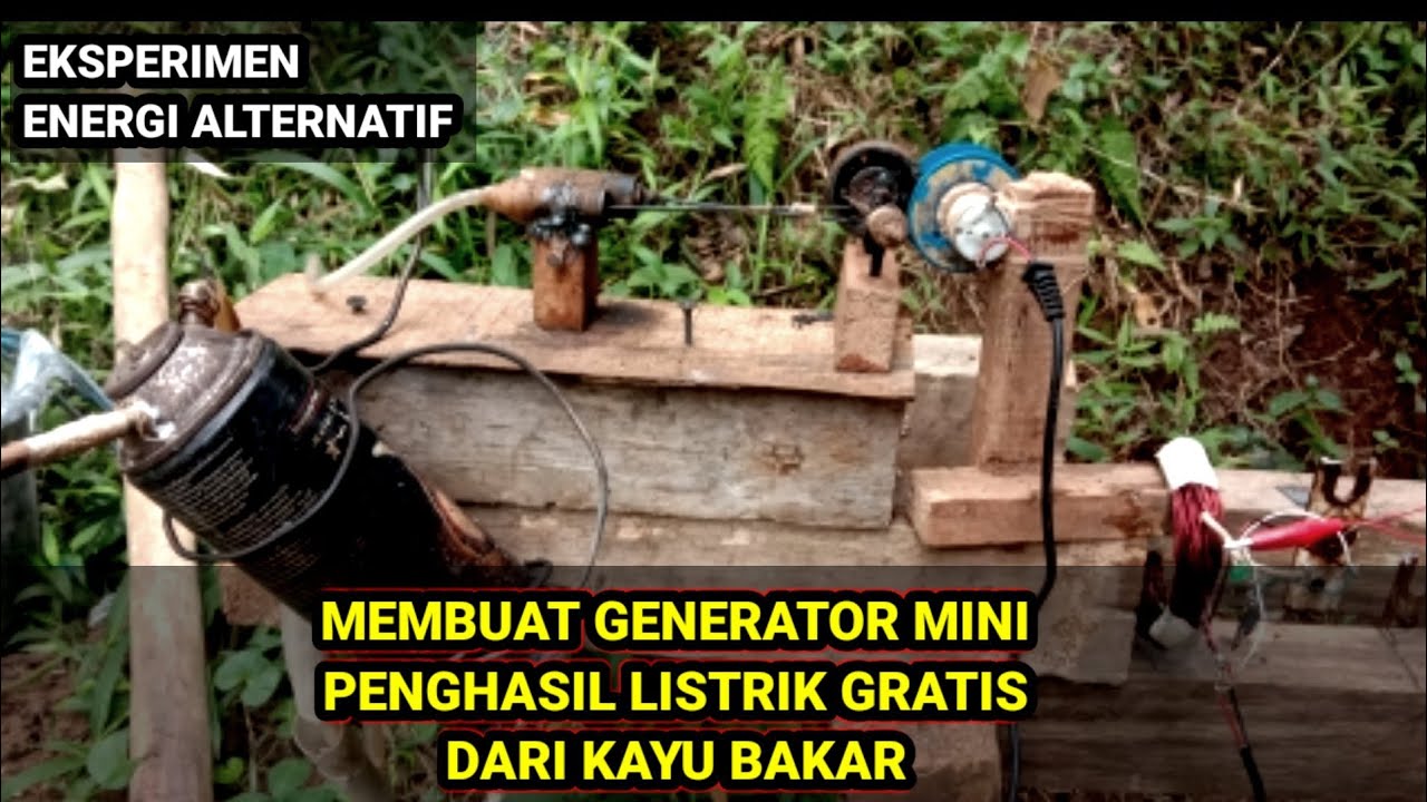 MEMBUAT MESIN GENERATOR PENGHASIL LISTRIK UNTUK KONVERSI KAYU BAKAR ...